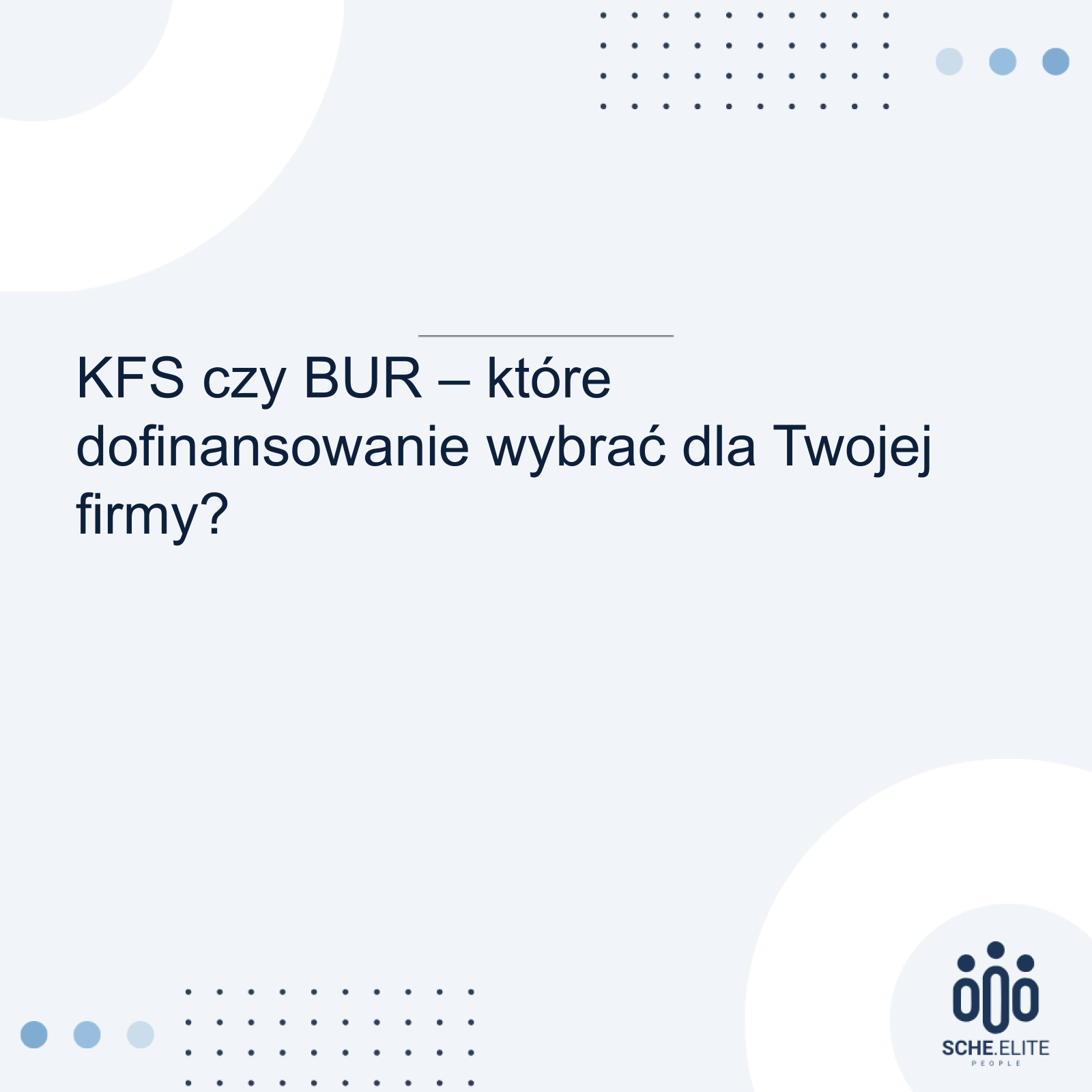 KFS czy BUR – które dofinansowanie wybrać dla Twojej firmy? - Scheelite